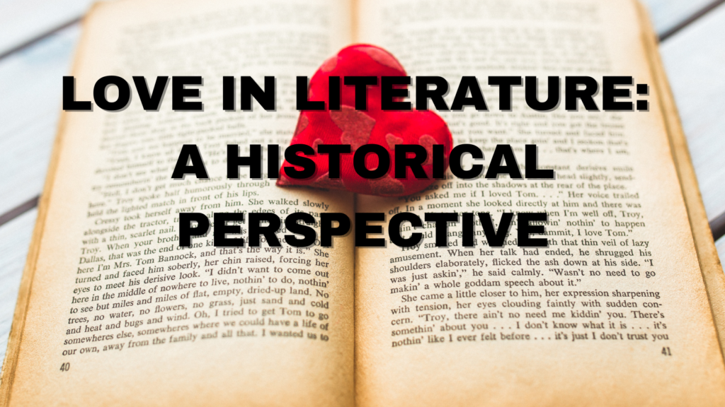 Love in Literature: A Historical Perspective